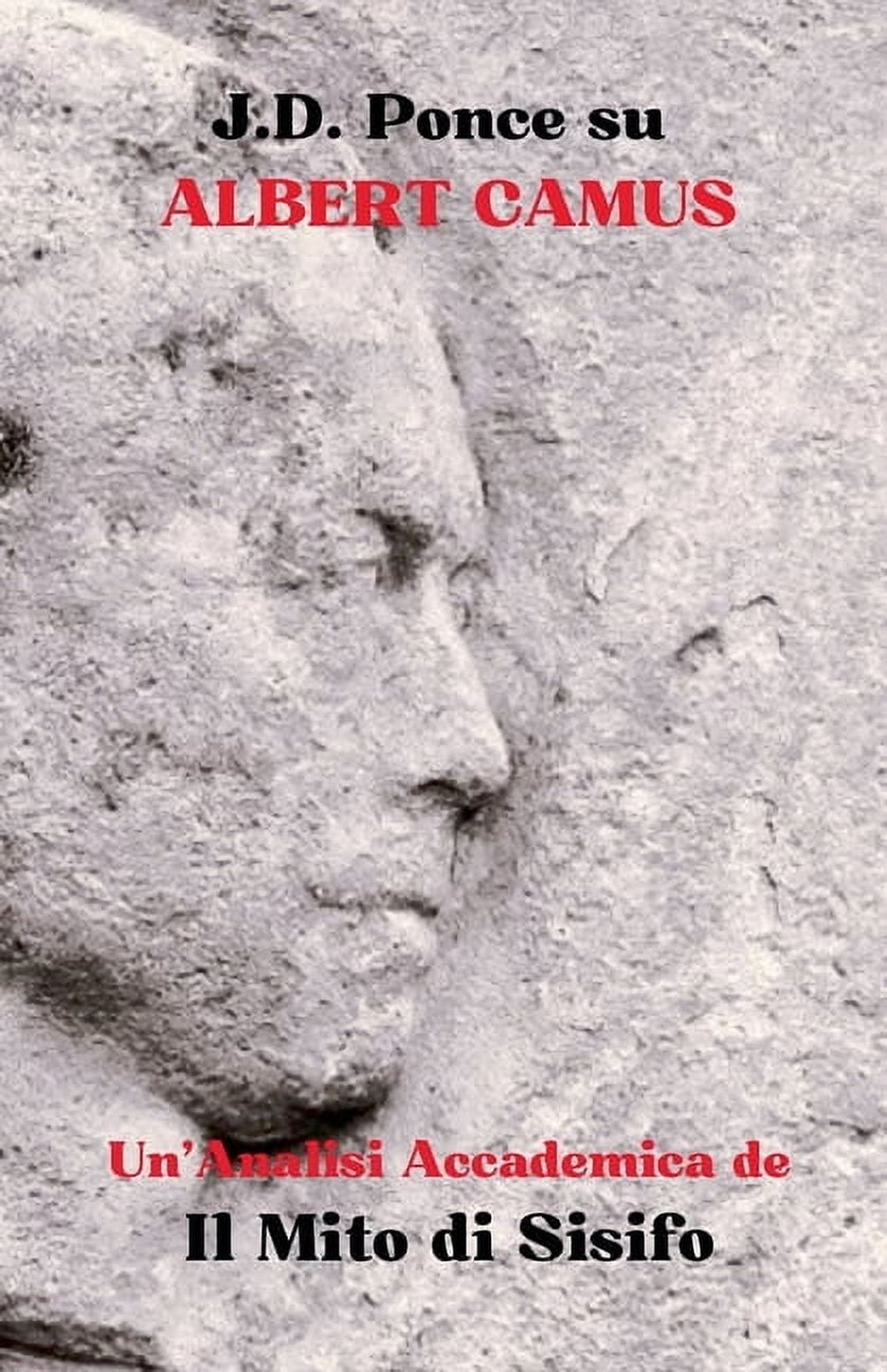 Esistenzialismo J.D. Ponce su Albert Camus: Un'Analisi Accademica de Il ...