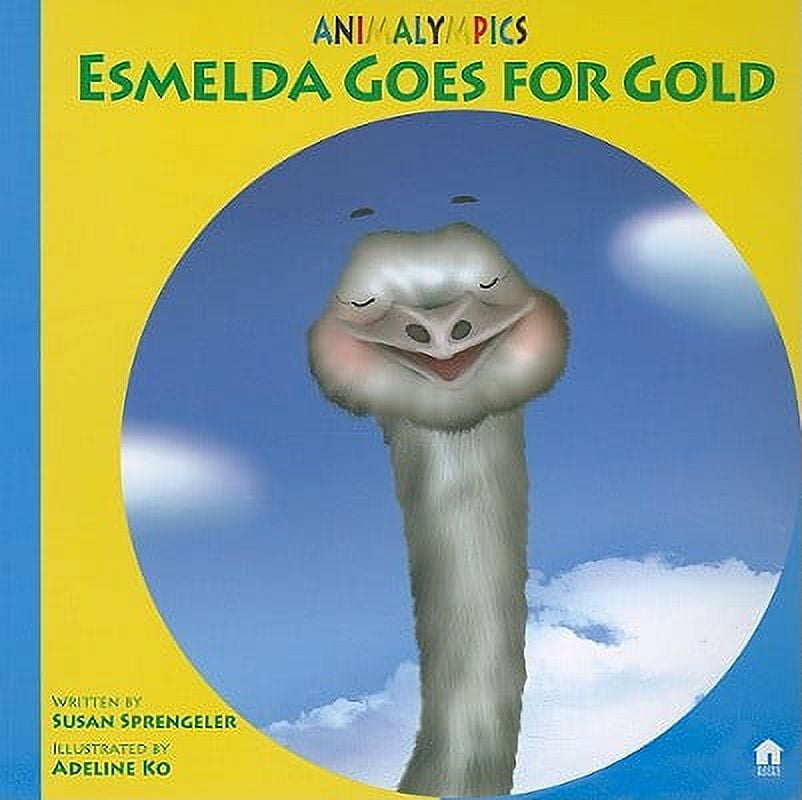 Esmelda Goes for Gold: Animalympics, Sprengeler, Susan - Walmart.com
