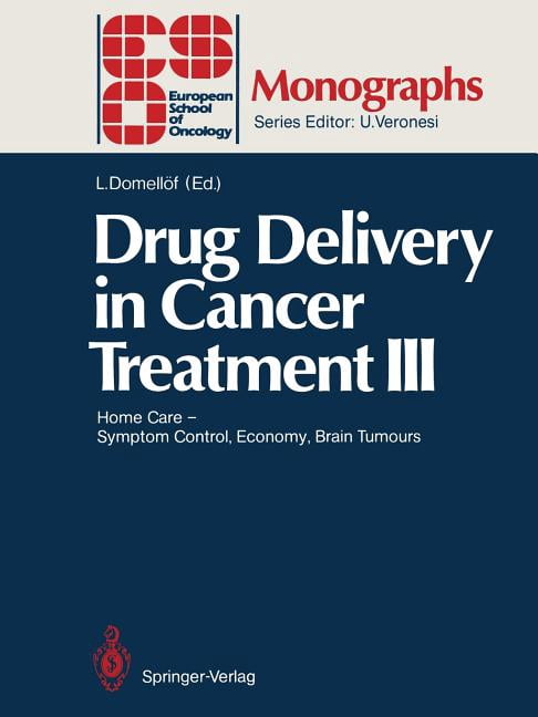 Eso Monographs Drug Delivery in Cancer Treatment III: Home Care ...