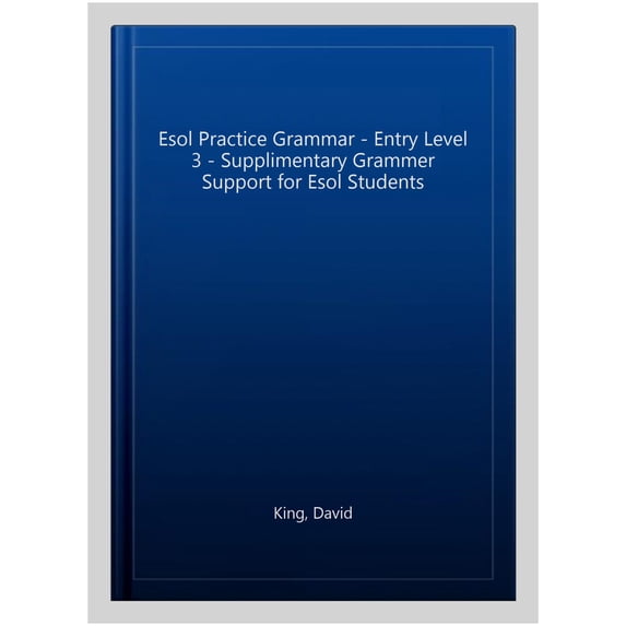 Esol Practice Grammar - Entry Level 3 - Supplimentary Grammer Support ...