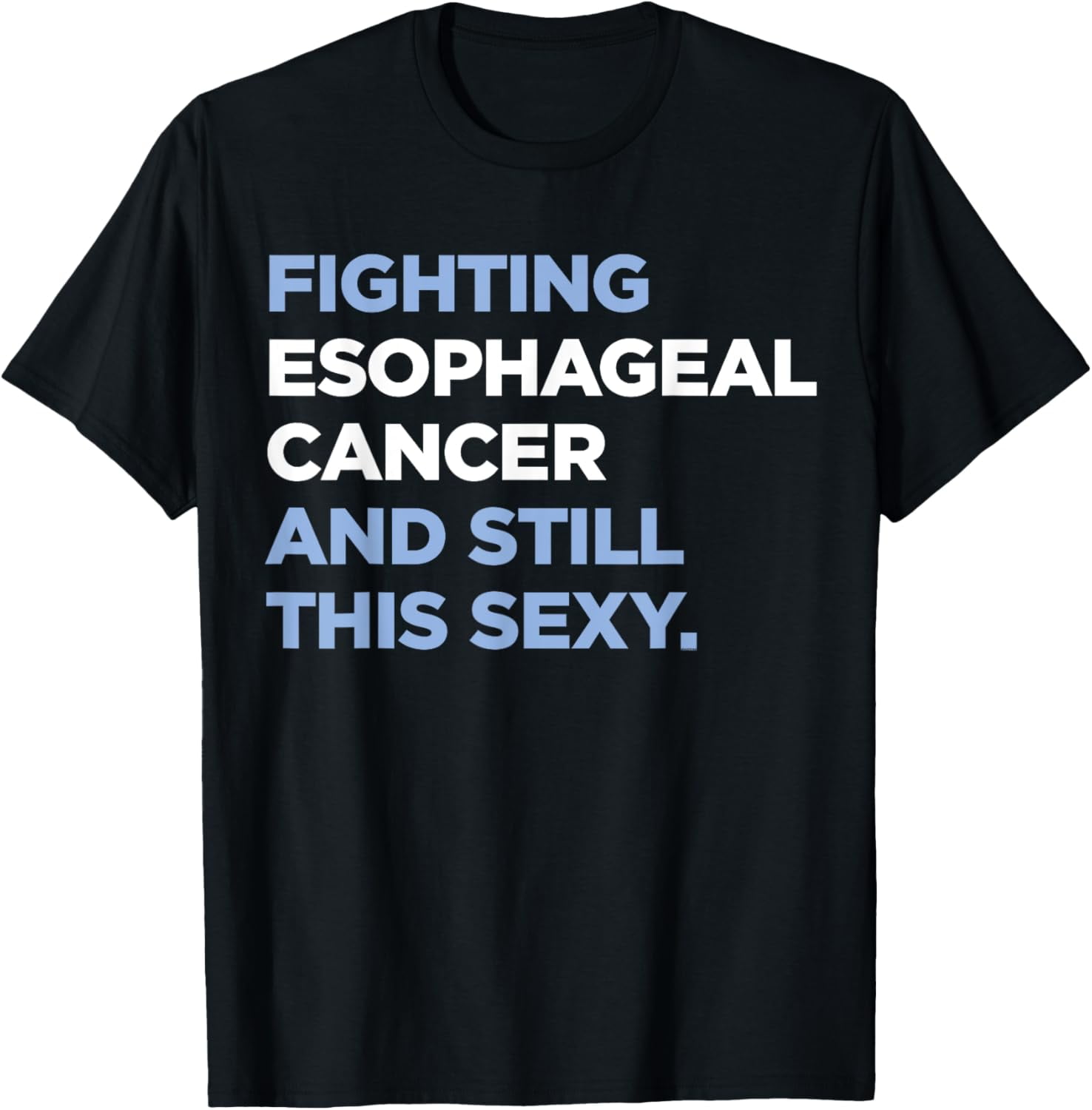 Esophageal Cancer Shirt | Esophageal Cancer Awareness Gift T-Shirt ...