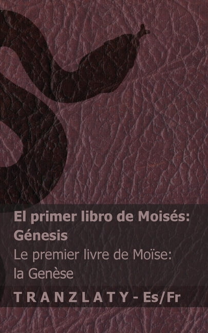 EspaÃ±ol FranÃ§ais La Biblia / La Bible - El primer libro de MoisÃ©s (GÃ©nesis) / Le premier ...