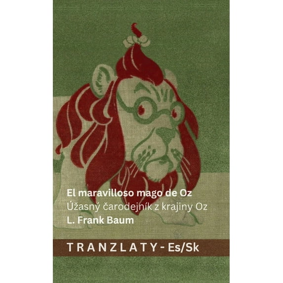 EspaÃ±ol Slovenčina El maravilloso mago de Oz / Ã zasnÃ½ čarodejnÃ­k z krajiny Oz: Tranzlaty ...