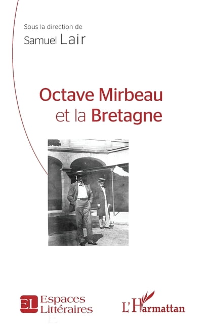 Espaces LittÃ©raires Octave Mirbeau et la Bretagne, (Paperback ...