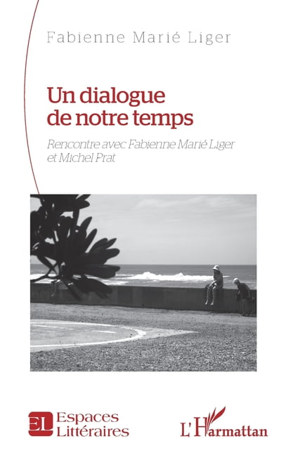 Espaces LittÃ©raires Un dialogue de notre temps: Rencontre avec ...