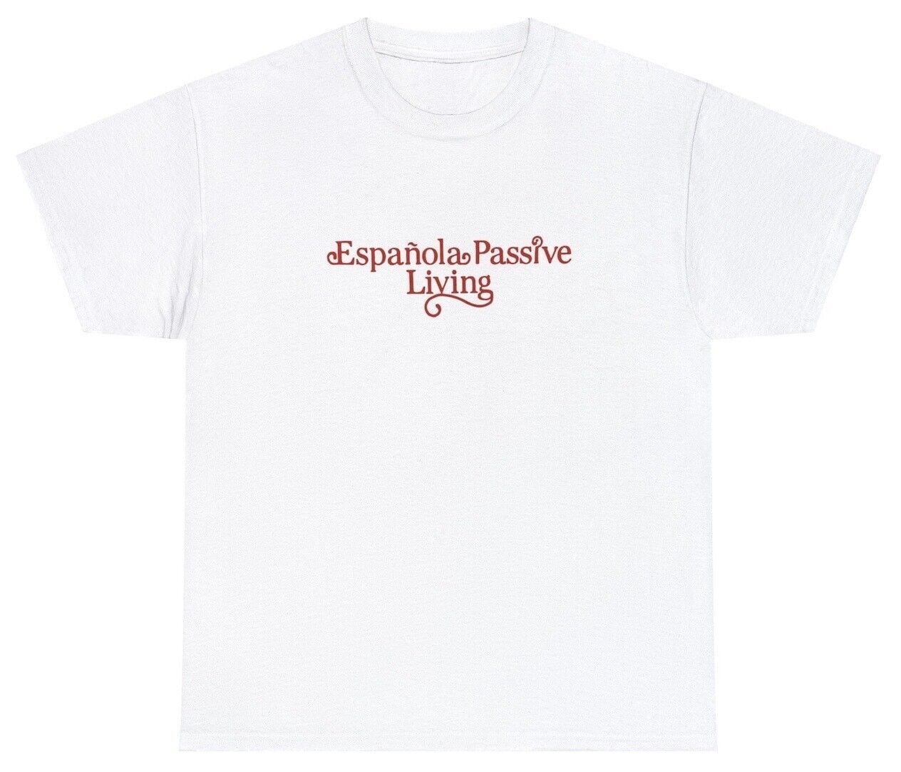Espanola Passive Living T Shirt Funny The Curse Humor Tee - Walmart.com