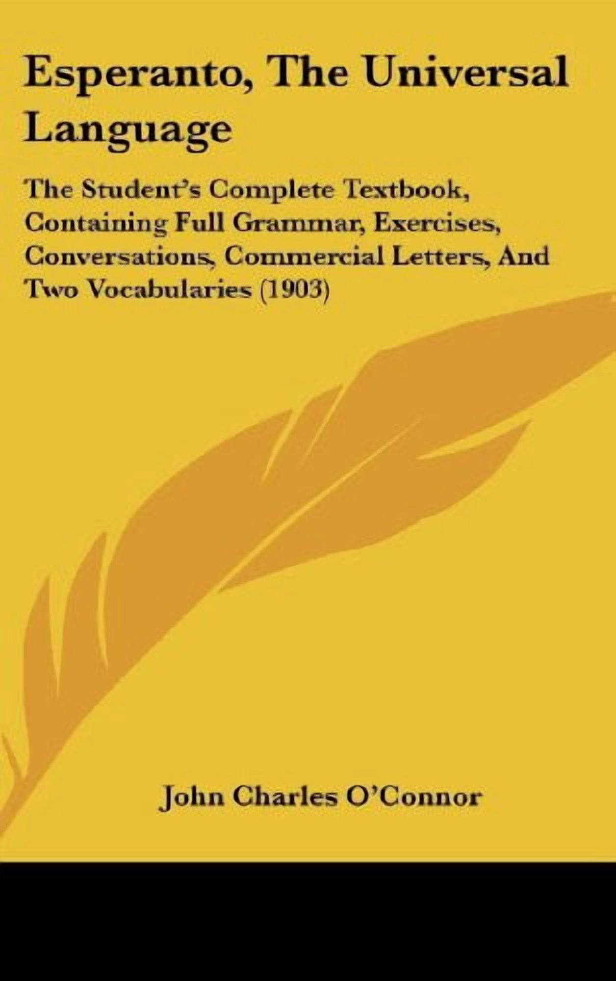 Esperanto, The Universal Language: The Students Complete Textbook ...