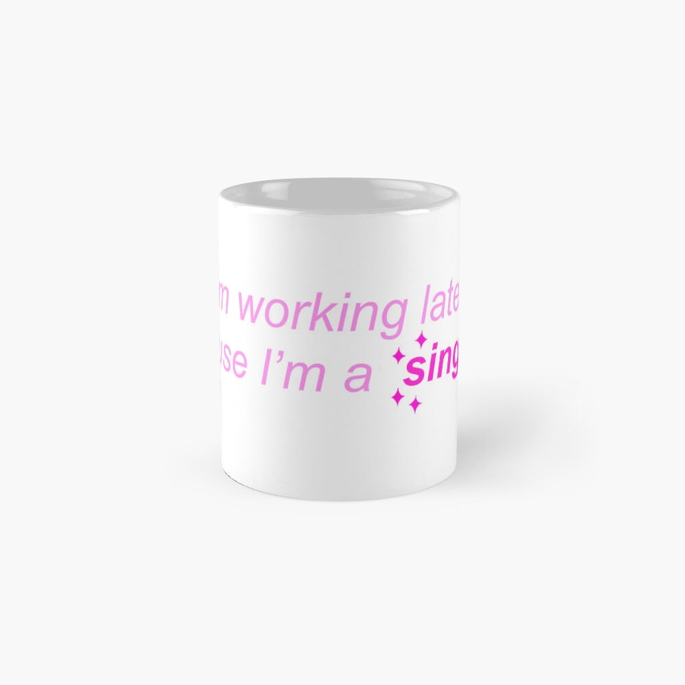 Espresso “I’m Working Late Cause I’m a Singer” Classic Mug - Walmart.com
