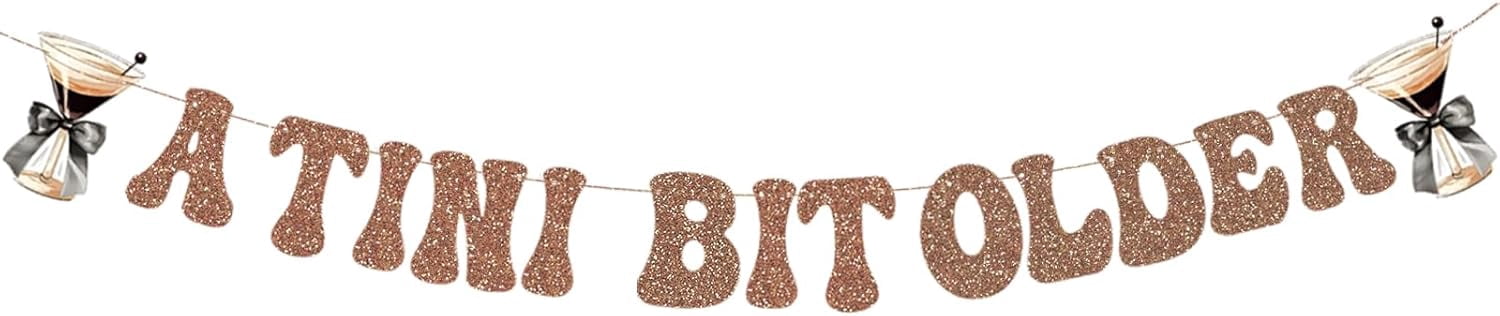 Espresso Martini Birthday Banner A Tini Bit Older for Glitter Martini ...