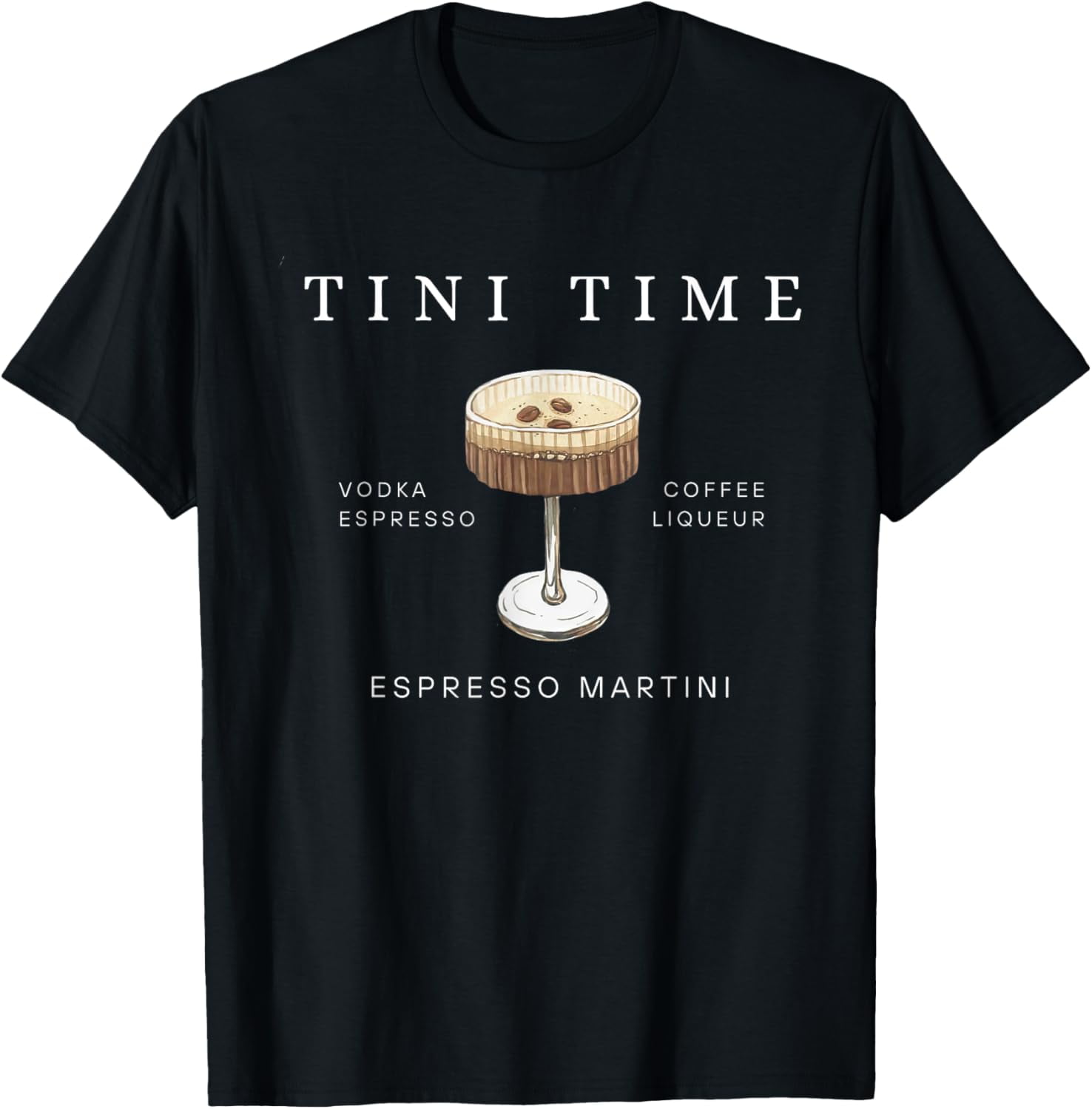Espresso Martini Tini Time Vodka Espresso Coffee Liqueur T-Shirt ...