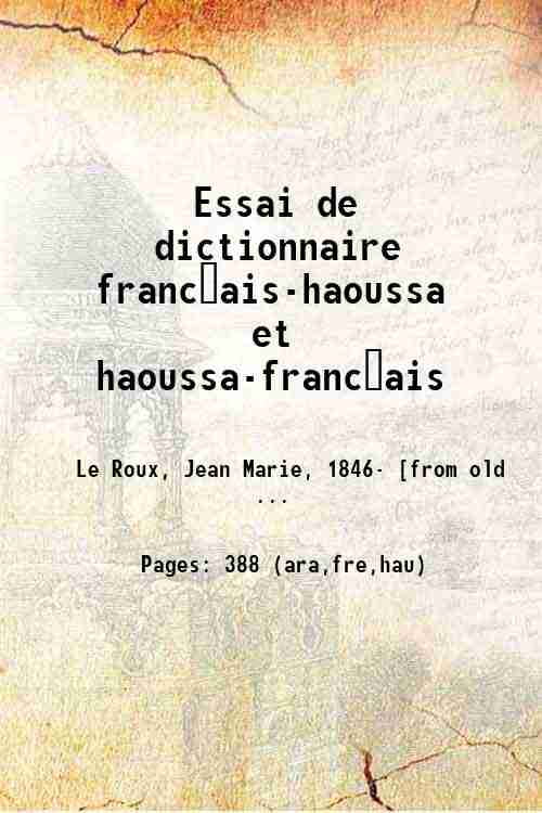 Essai de dictionnaire français-haoussa et haoussa-français 1886 ...