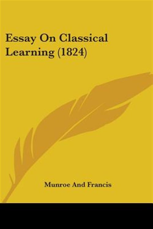 Essay On Classical Learning (1824) - Walmart.com