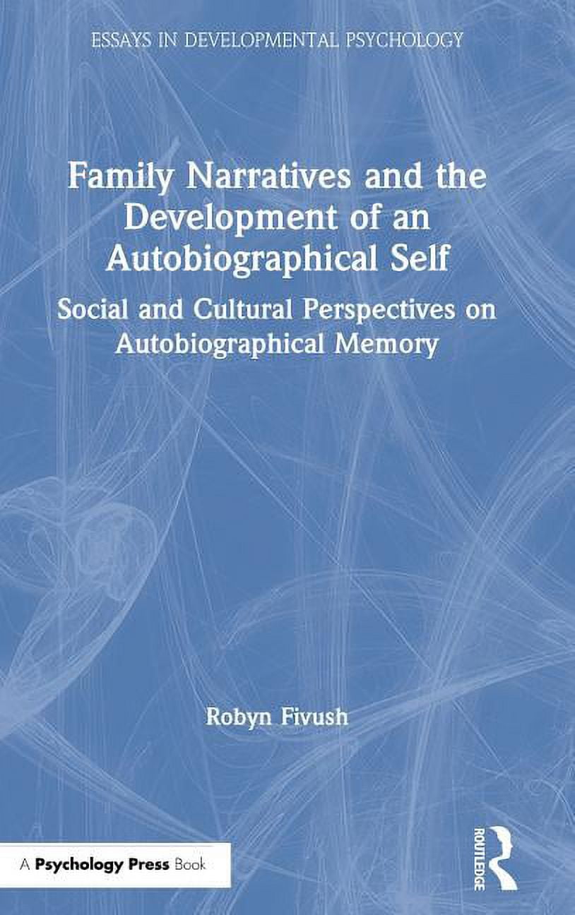 Essays in Developmental Psychology Family Narratives and the ...