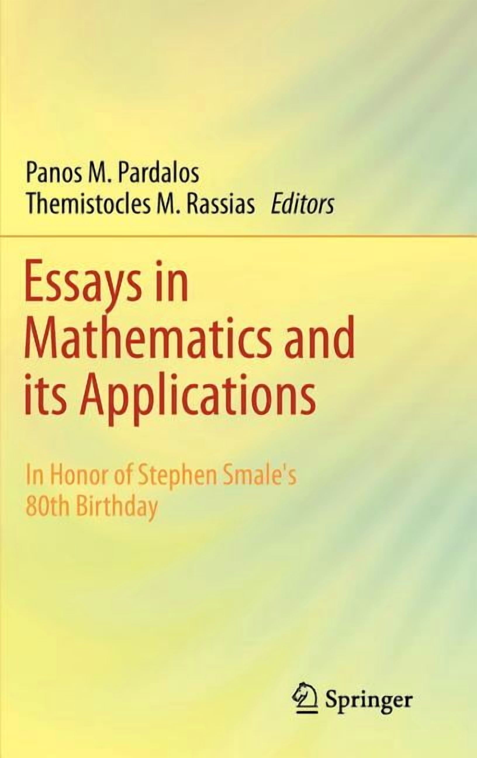 Essays in Mathematics and Its Applications: In Honor of Stephen SmaleÂ ...
