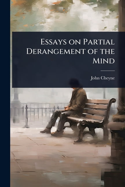 Essays on Partial Derangement of the Mind, (Paperback) - Walmart.com