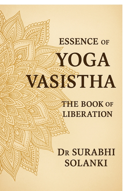 Essence of Yoga Vasistha: The Book of Liberation, (Paperback) - Walmart.com