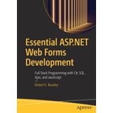 Free Shipping! Essential ASP.NET Web Forms Development: Full Stack Programming with C#, Sql ...