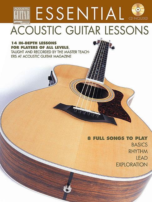 Essential Acoustic Guitar Lessons: 14 In-Depth Lessons for Players of ...