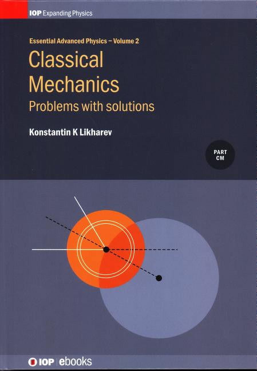 Essential Advanced Physics : Classical Mechanics Problems with ...