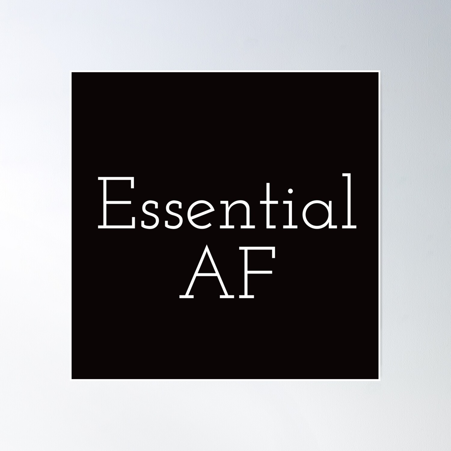 Essential Af Poster Wall Art, Modern Wall Decor, 24x36 UNFRAMED ...