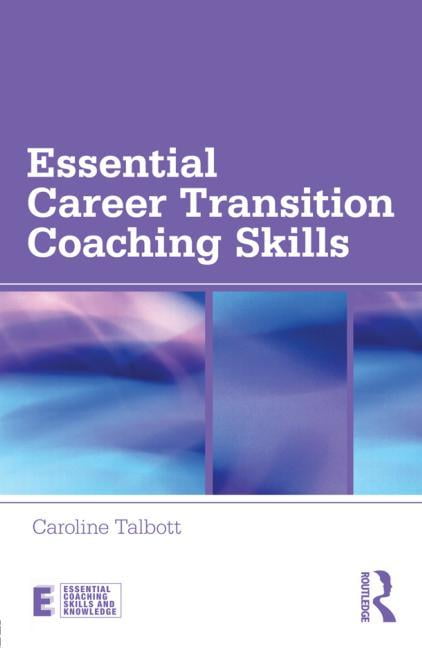 Essential Coaching Skills and Knowledge Essential Career Transition ...