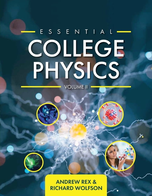 Walmart Essential College Physics Volume II: Electricity, Magnetism ...