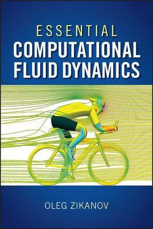 Essential Computational Fluid Dynamics - Zikanov, Oleg - Walmart.com