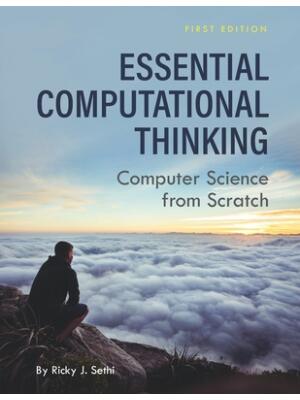 Essential Computational Thinking: Computer Science from Scratch ...