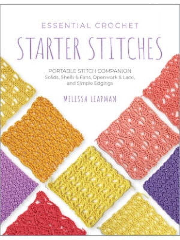 Essential Crochet Starter Stitches : Portable Stitch Companion: Solids ...