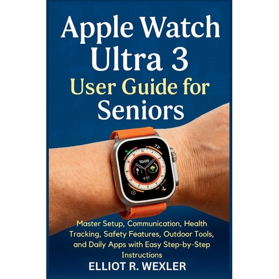 Essential Device Guides for Seniors and Apple Watch Ultra 3 User Guide ...
