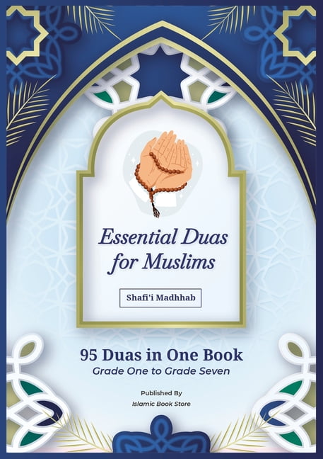 Essential Duas for Muslims: Shafi'i Madhhab - 95 Duas in One Book ...