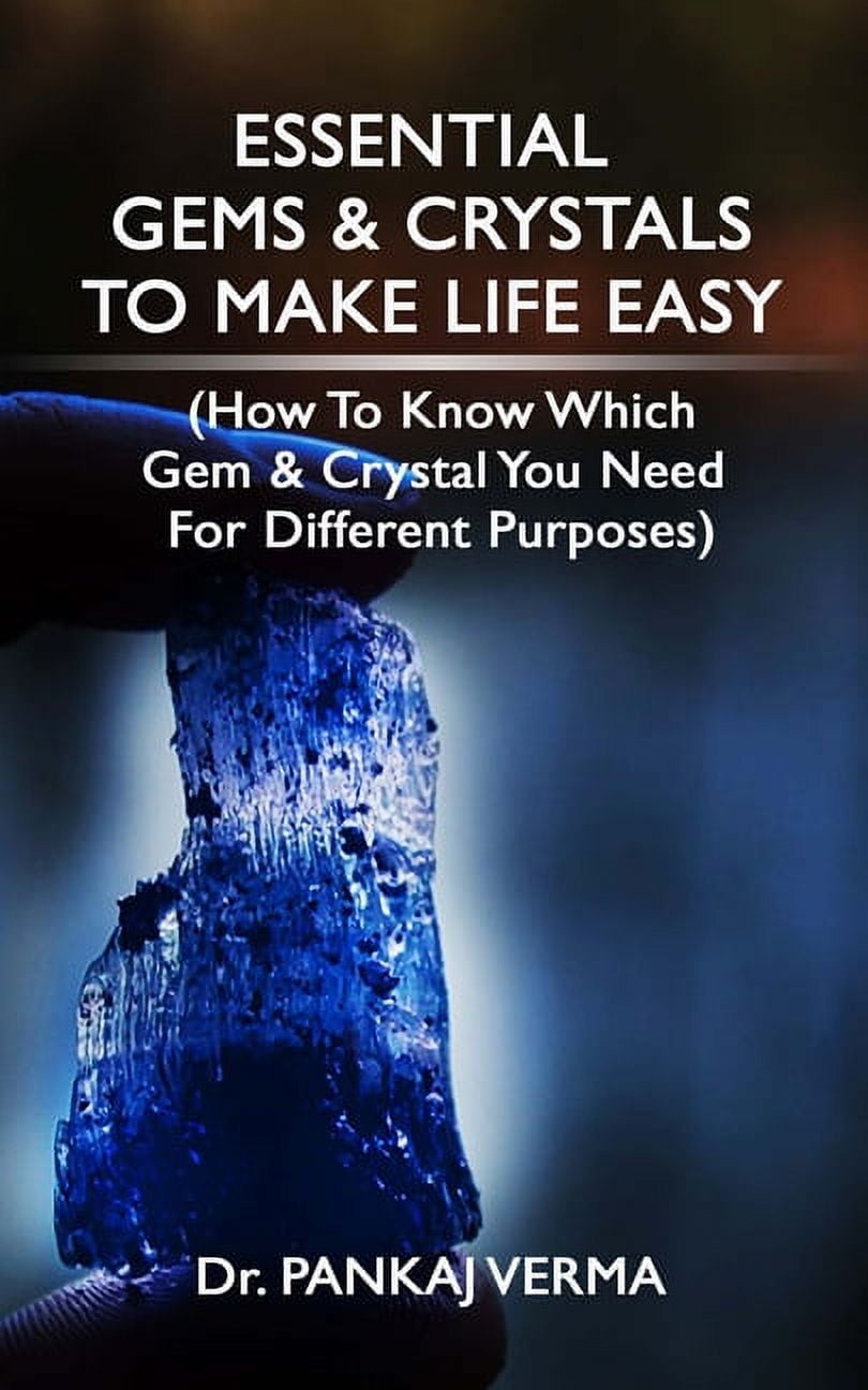 Essential Gems & Crystals to Make Life Easy: (How To Know Which Gems ...