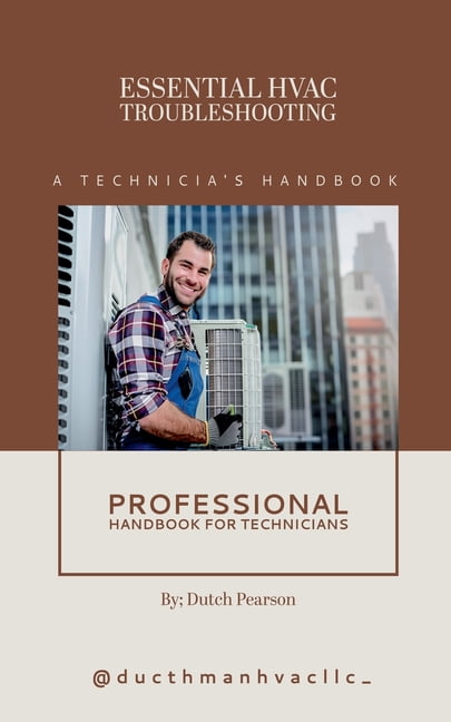 Essential HVAC Troubleshooting: A Technician's Handbook, (Paperback ...