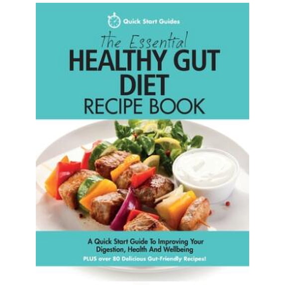 The Essential Healthy Gut Diet Recipe Book (Paperback) - Walmart.com