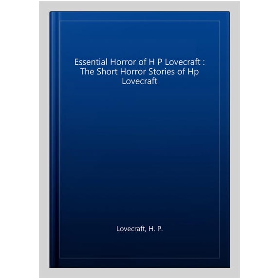 The Essential Horror of H P Lovecraft (Paperback) - Walmart.com