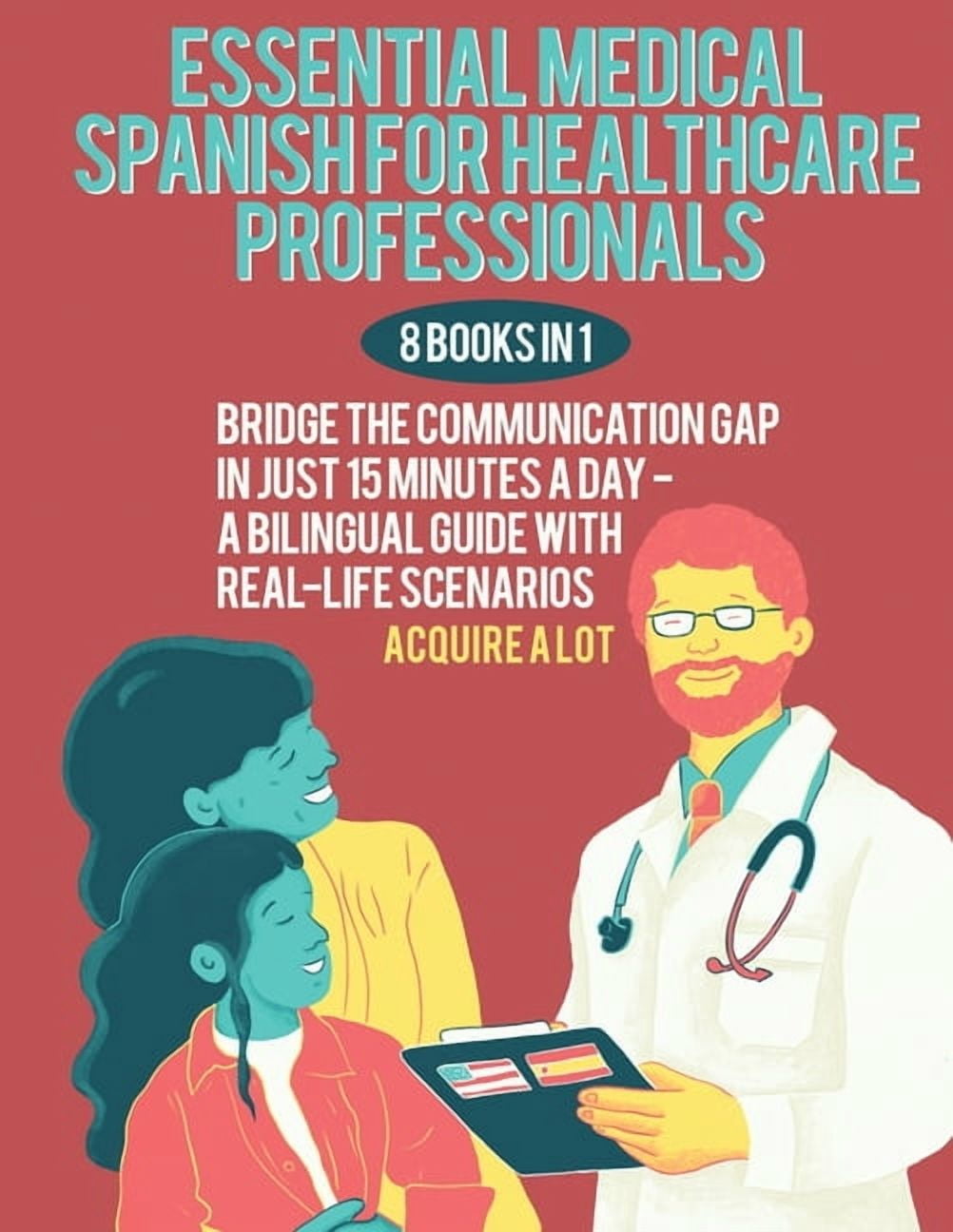 Essential Medical Spanish for Healthcare Professionals: 8 Books in 1 ...