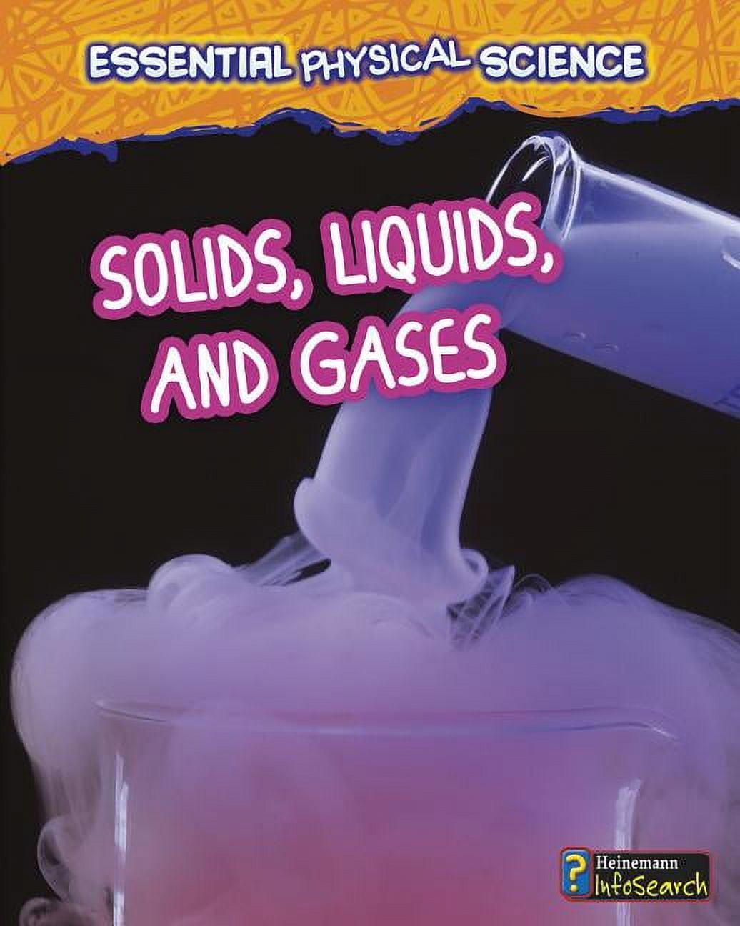 Essential Physical Science: Solids, Liquids, and Gases (Paperback ...