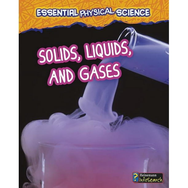 Essential Physical Science: Solids, Liquids, and Gases (Paperback ...