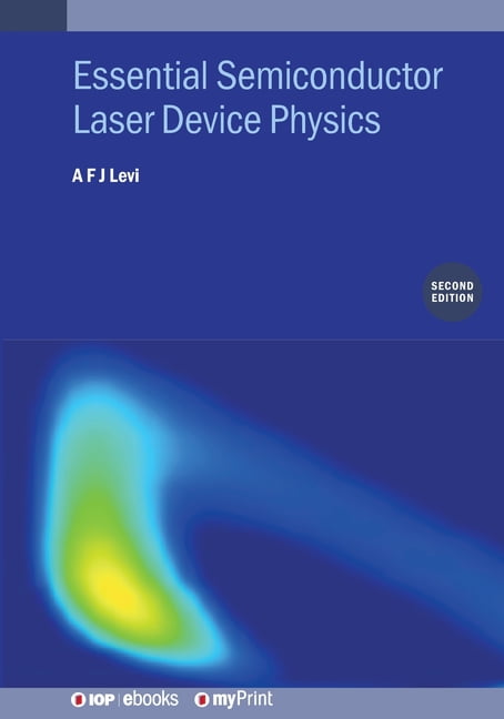 Essential Semiconductor Laser Device Physics (Second Edition), (Paperback) - Walmart.com