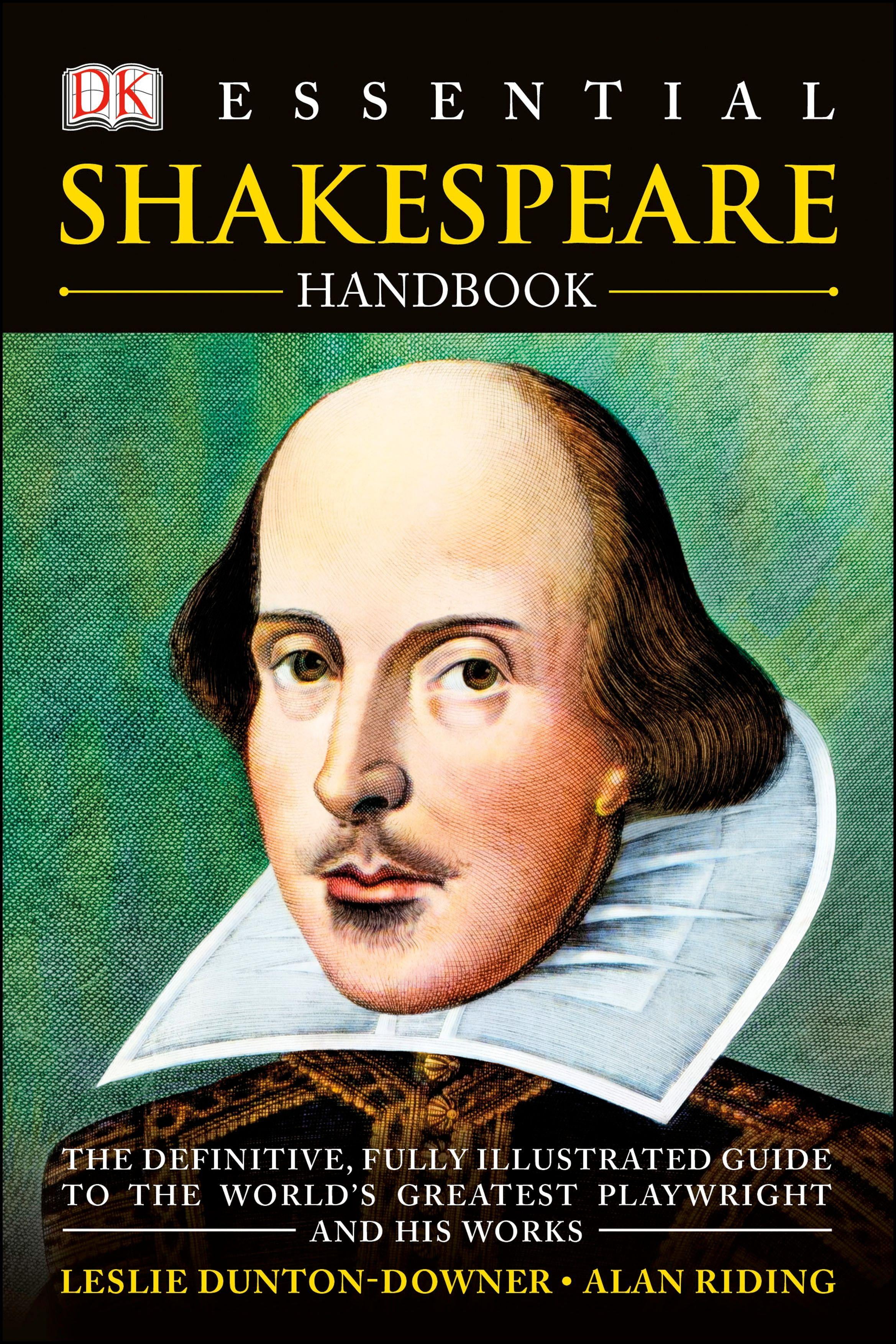 Essential Shakespeare Handbook: The Definitive, Fully Illustrated Guide ...