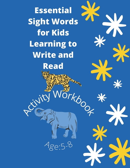 Essential Sight Words for Kids Learning to Write and Read: Learn, Trace ...