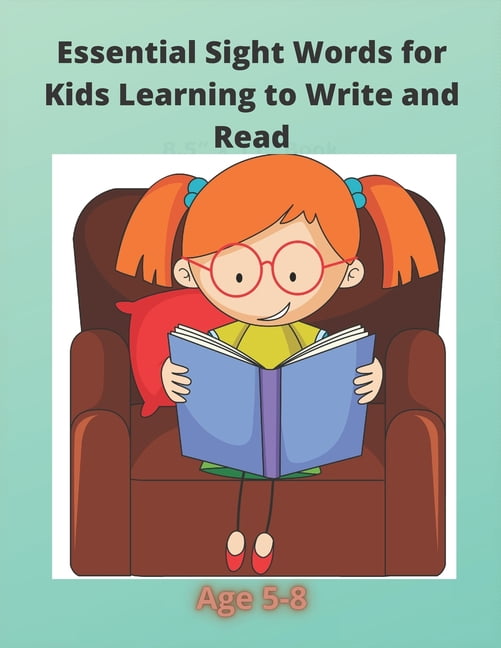 Essential Sight Words for Kids Learning to Write and Read: Learn, Trace ...