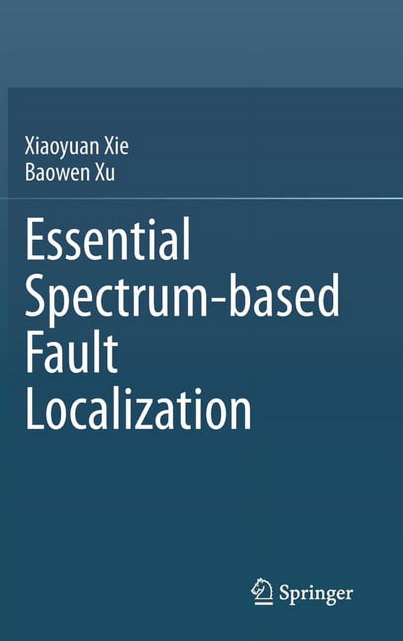 Essential Spectrum Based Fault Localization Hardcover