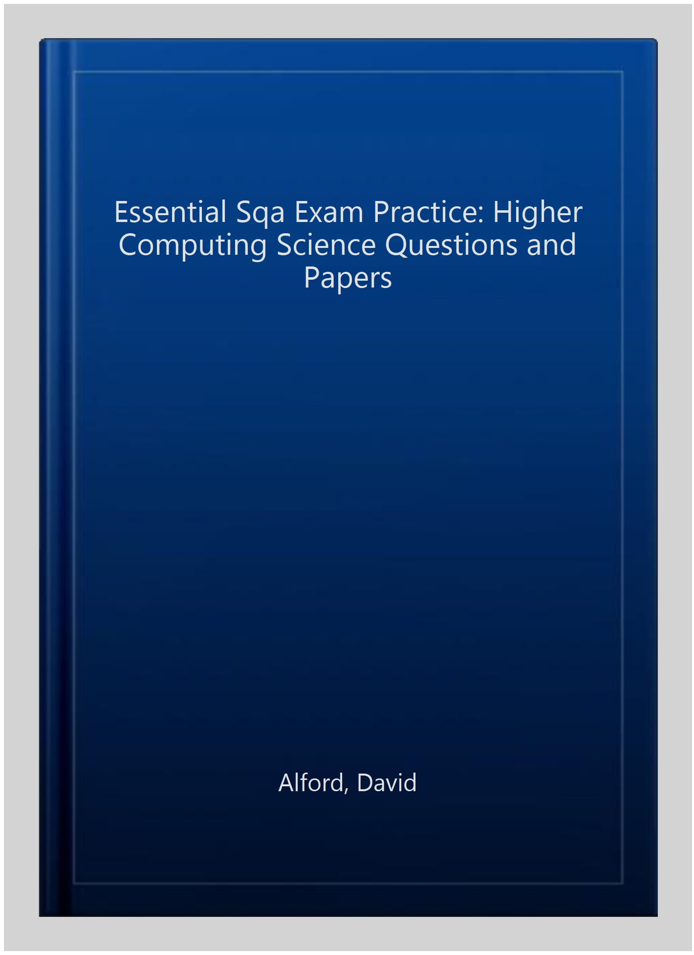 Essential Sqa Exam Practice: Higher Computing Science Questi - Walmart.com