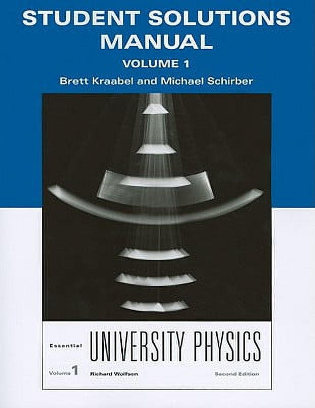 Essential University Physics Student Solutions Manual, Volume 1 ...
