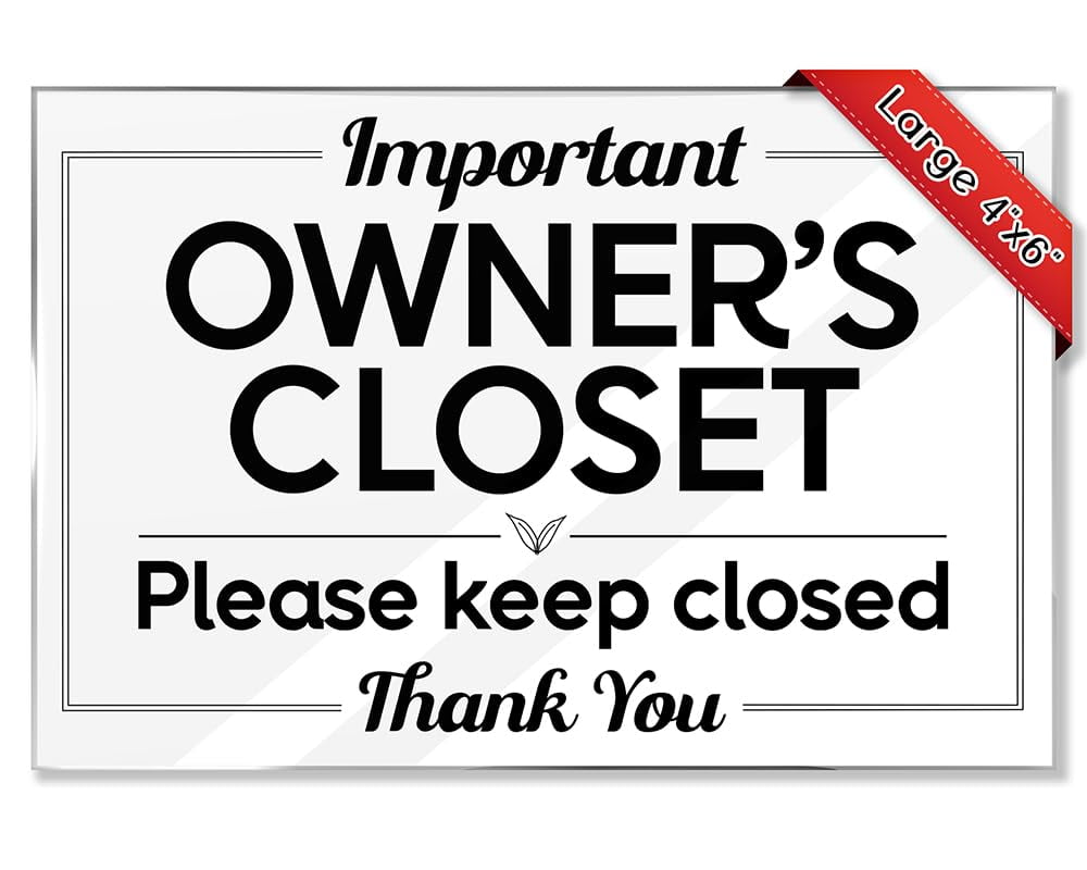 Essentials For Hosts - Important Owner's Closet Sign - Please Keep Closed - 4x6 Acrylic Sign w ...