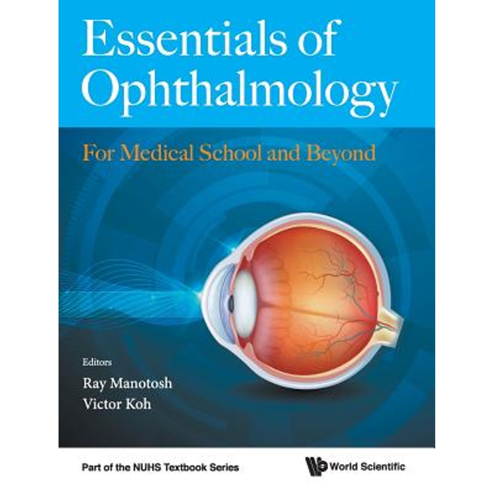 Pre-Owned Essentials of Ophthalmology: For Medical School and Be ISBN 9789813275591 - Walmart.com