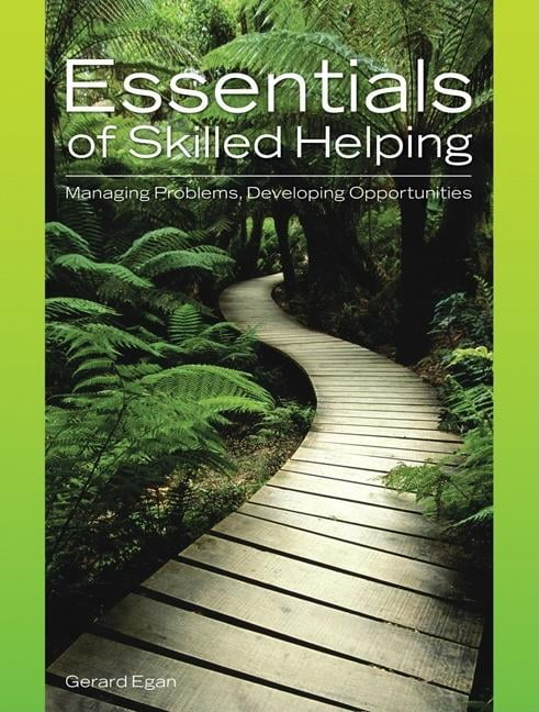 Essentials of Skilled Helping: Managing Problems, Developing Opportunities (with Skilled Helping ...