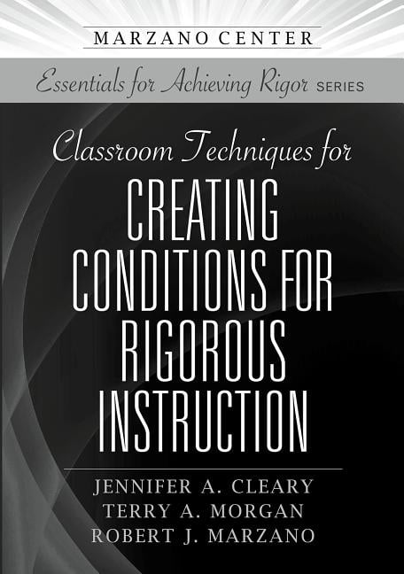 Essentials for Achieving Rigor: Classroom Techniques for Creating ...