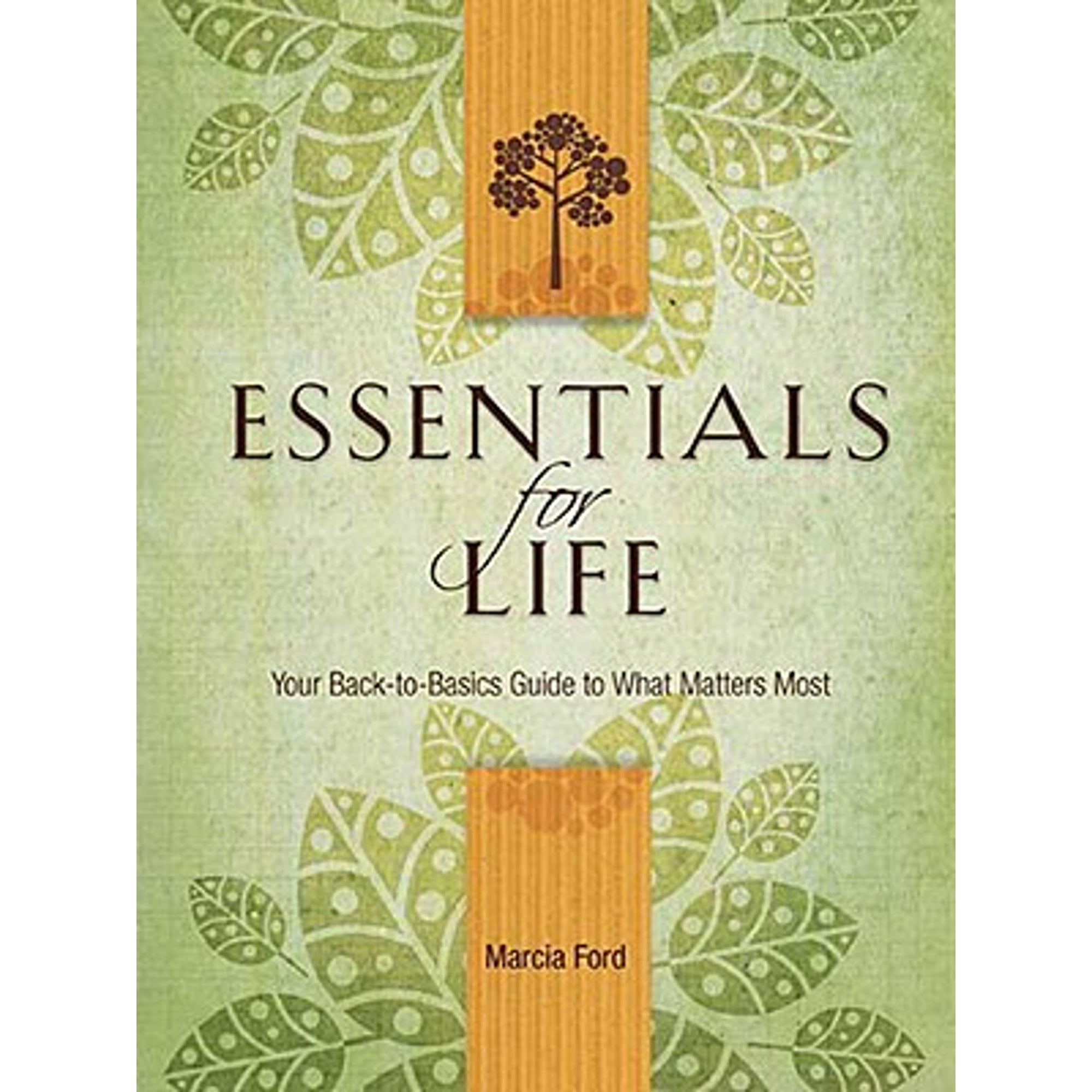 Essentials for Life: Your Back-to-Basics Guide to What Matters Most ...